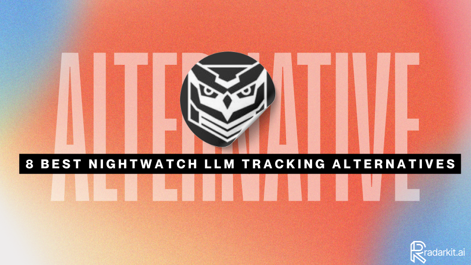 8 Best Nightwatch.io LLM Tracking Alternatives For 2026 - Radarkit