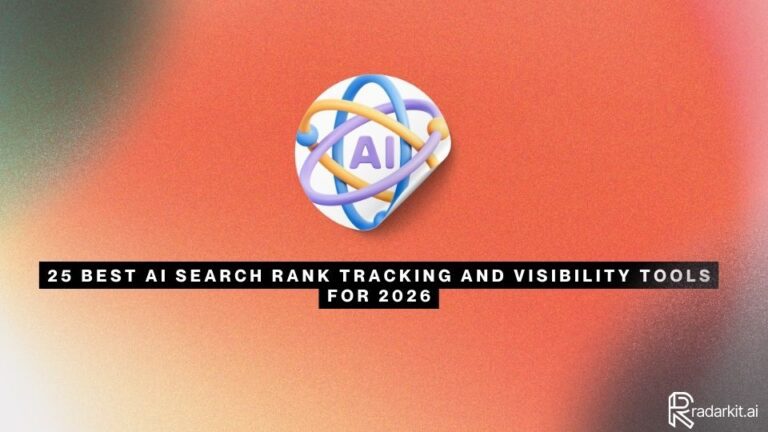 25 Best AI Search Rank Tracking and Visibility Tools for 2026 - Radarkit